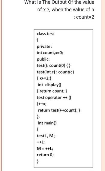Answered What Is The Output Of The Value Of X When The Value Of A Count Class Test