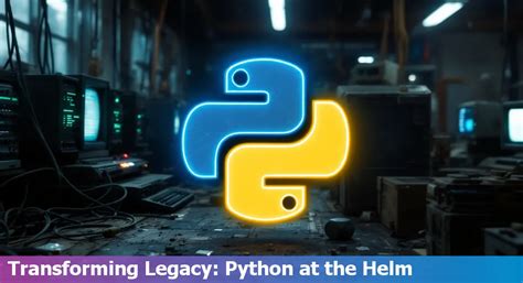managing legacy systems in 2025 python s role in modernizing old