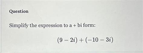 solved questionsimplify the expression to a ﻿bi