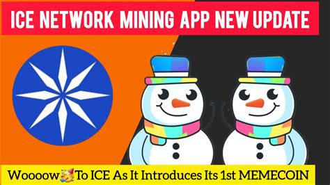 ice network mining app snow memecoin update ice network new update