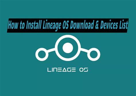 How To Install Lineage OS Download Devices List