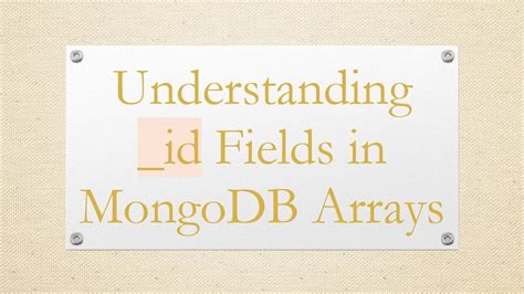 Understanding Id Fields In Mongodb Arrays Youtube