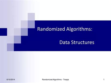 Ppt Randomized Algorithms Data Structures Powerpoint Presentation