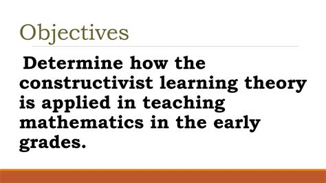 Constructivist Theory In Teaching Mathematics In The Primary Pptx Educational Assessment
