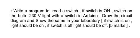 Solved Write A Program To Read A Switch If Switch Is ON Chegg