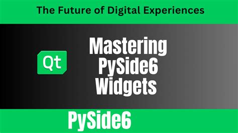 Mastering Pyside6 Widgets A Beginners Guide
