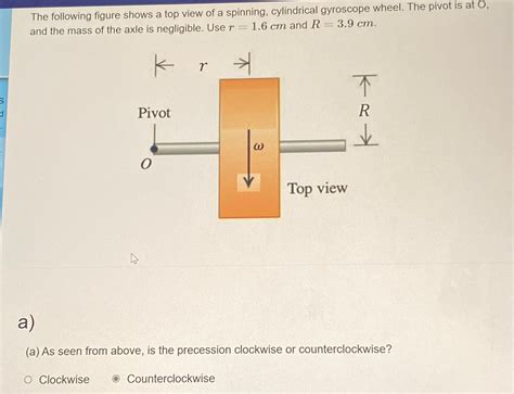 solved the following figure shows a top view of a spinning