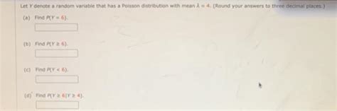 Solved Let Y Denote A Random Variable That Has A Poisson