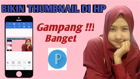 CARA MEMBUAT THUMBNAIL DI ANDROID YouTube