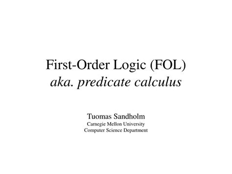 Ppt First Order Logic Fol Aka Predicate Calculus Powerpoint