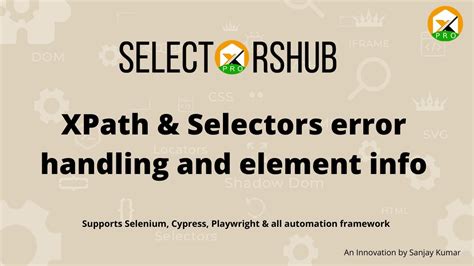 Selectorshub Pro Xpath And Css Selectors Error Handling Inspected Web Element Info Xpath