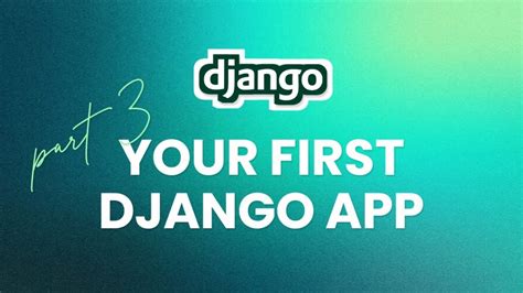 code your first django app part 3 youtube