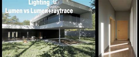 Part Unreal Engine Arch Viz Lighting Lumen Vs Lumen Raytrace Community Tutorial