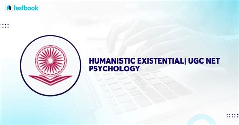 Humanistic Existential Psychology Ugc Net Psychology Notes