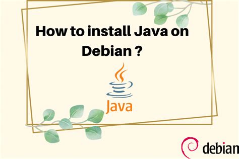 How To Install Java On Debian Linuxfordevices