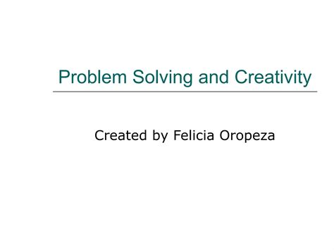 Problem Solving And Creativity PPT