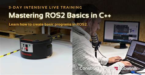 new ros live training mastering ros2 basics in c r robotics