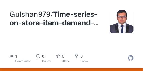 Github Gulshan979 Time Series On Store Item Demand Forecasting