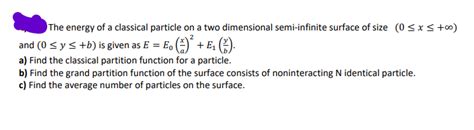 Solved The Energy Of A Classical Particle On A Two Chegg