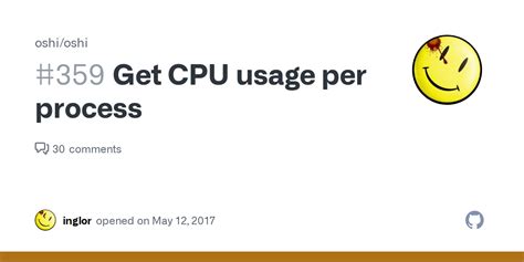 get cpu usage per process · issue 359 · oshi oshi · github