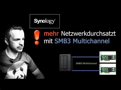 Synology Mehr Netzwerkdurchsatz Mit SMB3 Multichannel YouTube