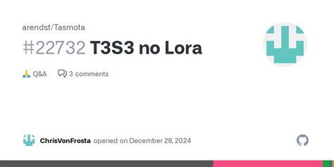 T3s3 No Lora · Arendst Tasmota · Discussion 22732 · Github