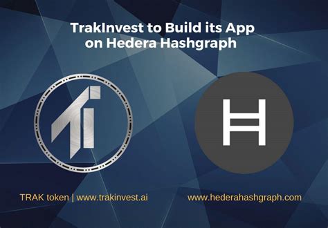 Trakinvest To Build Its App On Hedera Hashgraph Next Generation