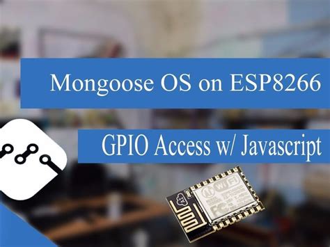 Mongoose Os Installation On Esp8266 And Gpio Access