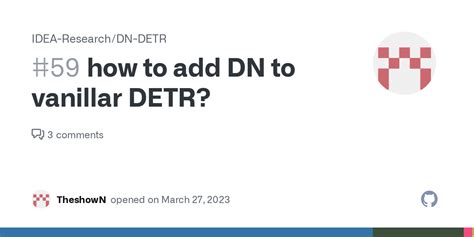 how to add DN to vanillar DETR? · Issue #59 · IDEA-Research/DN-DETR ...