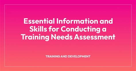 Essential Information And Skills For Conducting A Training Needs Assessment • Csr Education
