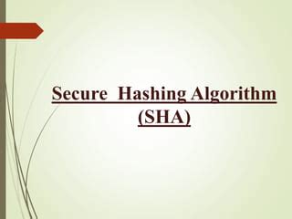 SHA Secure Hashing Algorithm PPT