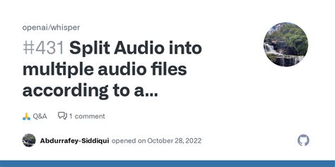 Split Audio Into Multiple Audio Files According To A Recognised Phrase · Openai Whisper