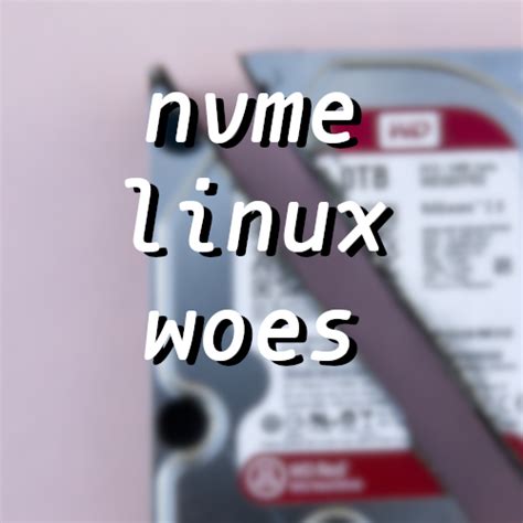 fixing nvme ssd problems on linux tekbyte