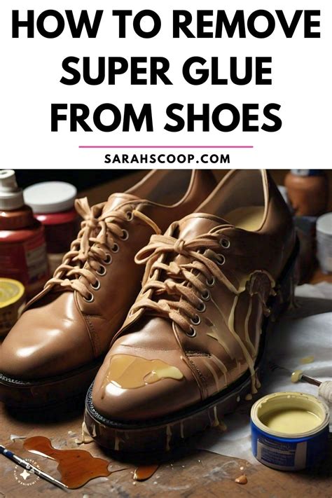 How To Remove Super Glue From Shoes 8 Easy Step Removal Guide Sarah Scoop