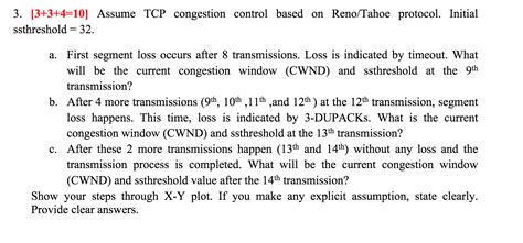 solved 3 [3 3 4 10] assume tcp congestion control based on