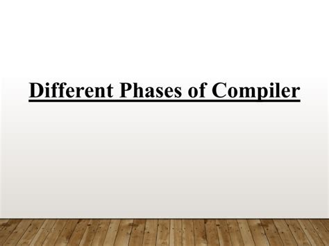 Compiler Phases Analysis Synthesis And Optimization
