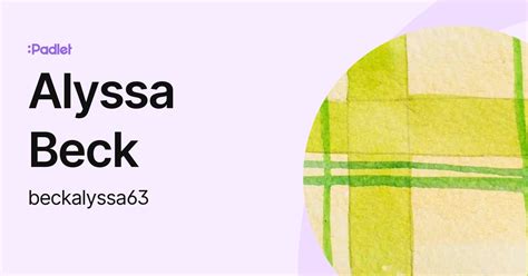 Alyssa Beck Beckalyssa63 Profile Padlet