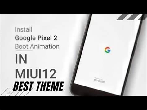 Google Pixel Boot Animation In Any Xiaomi Device YouTube