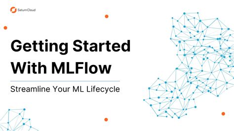 Getting Started With Mlflow Saturn Cloud Blog