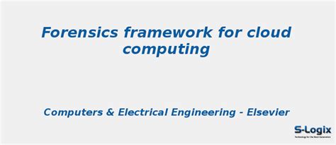 forensics framework for cloud computing s logix
