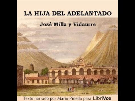 La Hija Del Adelantado By José Milla Y Vidaurre Read By Mario Pineda