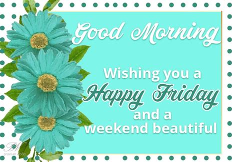 Good Morning Friday Weekend