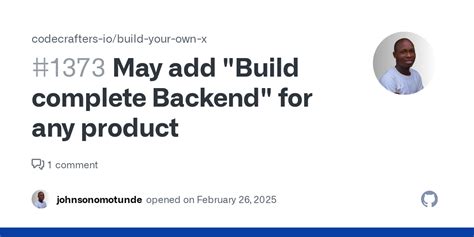 May Add Build Complete Backend For Any Product · Issue 1373 · Codecrafters Iobuild Your Own