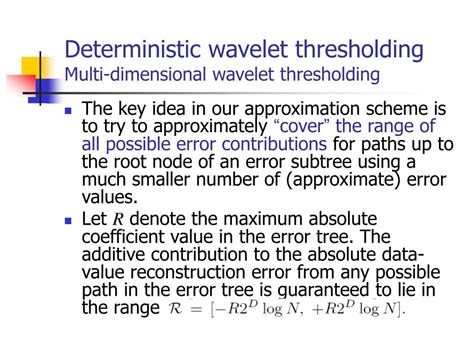 PPT Deterministic Wavelet Thresholding For Maximum Error Metrics PowerPoint Presentation ID