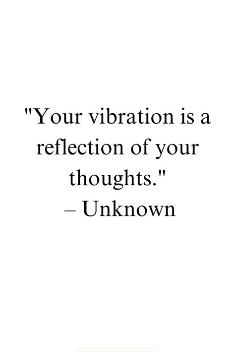 Your Vibration Is A Reflection Of Your Thoughts Motivational Quote
