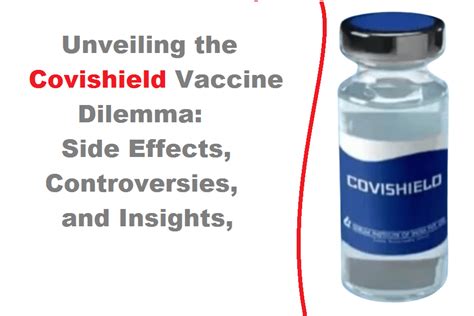 Unveiling The Covishield Vaccine Dilemma Side Effects Controversies And Insights