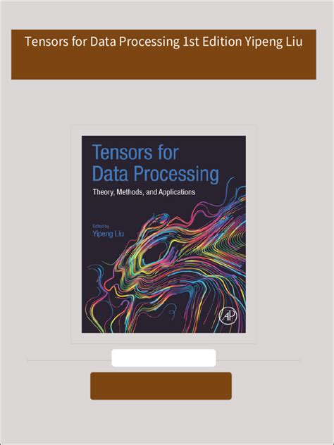 Tensors For Data Processing 1st Edition Yipeng Liu All Chapter Instant