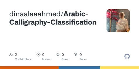 Github Dinaalaaahmed Arabic Calligraphy Classification