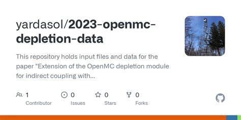 Github Yardasol2023 Openmc Depletion Data This Repository Holds