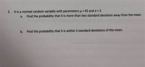 Solved 5 X Is A Normal Random Variable With Parameters μ